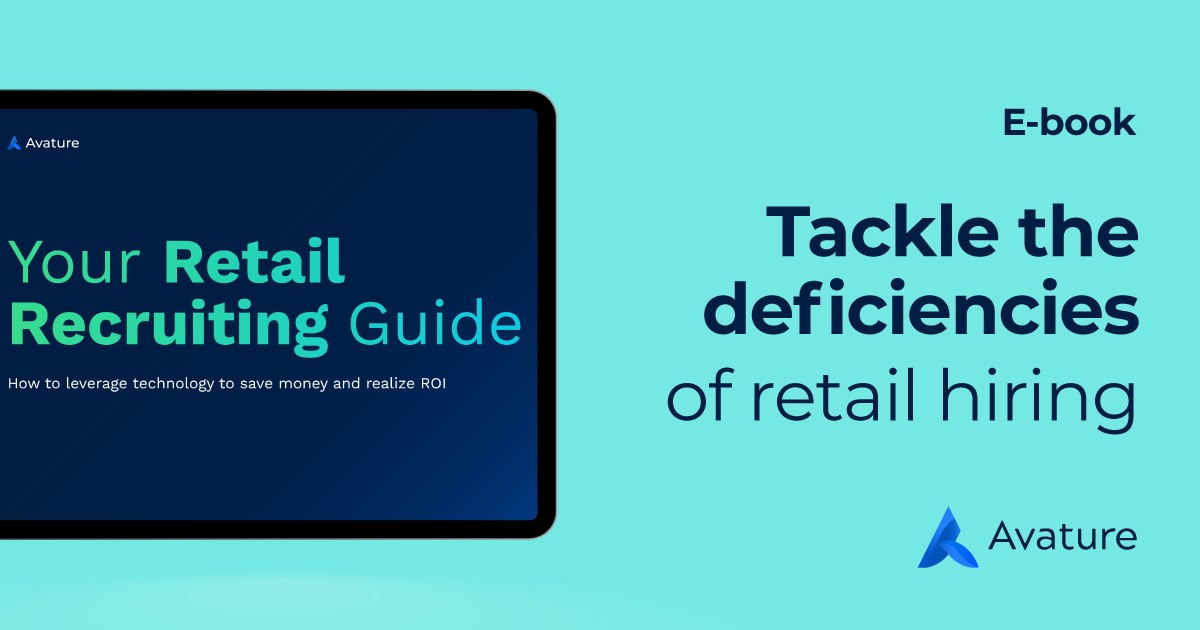 Your Guide to Rethinking Retail Recruiting - Avature