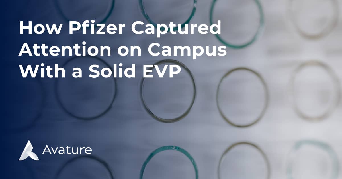 How Pfizer Captured Attention on Campus With a Solid EVP - Avature
