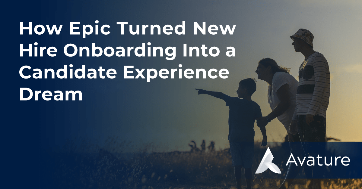 How Epic Turned New Hire Onboarding Into a Candidate Experience Dream ...