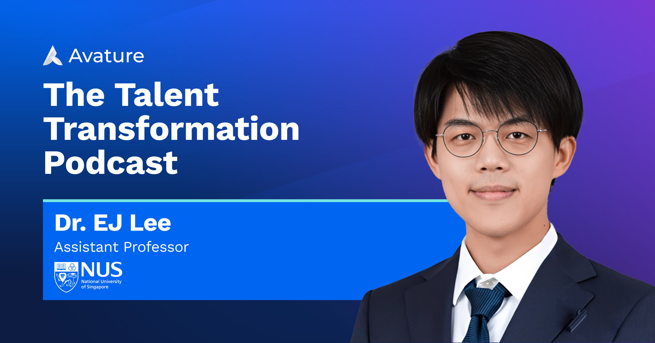 The Talent Transformation Podcast – Episode 14: Dr. Yi-Chieh (EJ) Lee | Avature